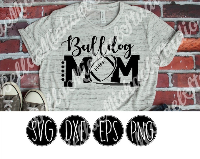 Bulldog Mom Football .svg .png .pdf .eps .dxf Instant Download Cut File ...