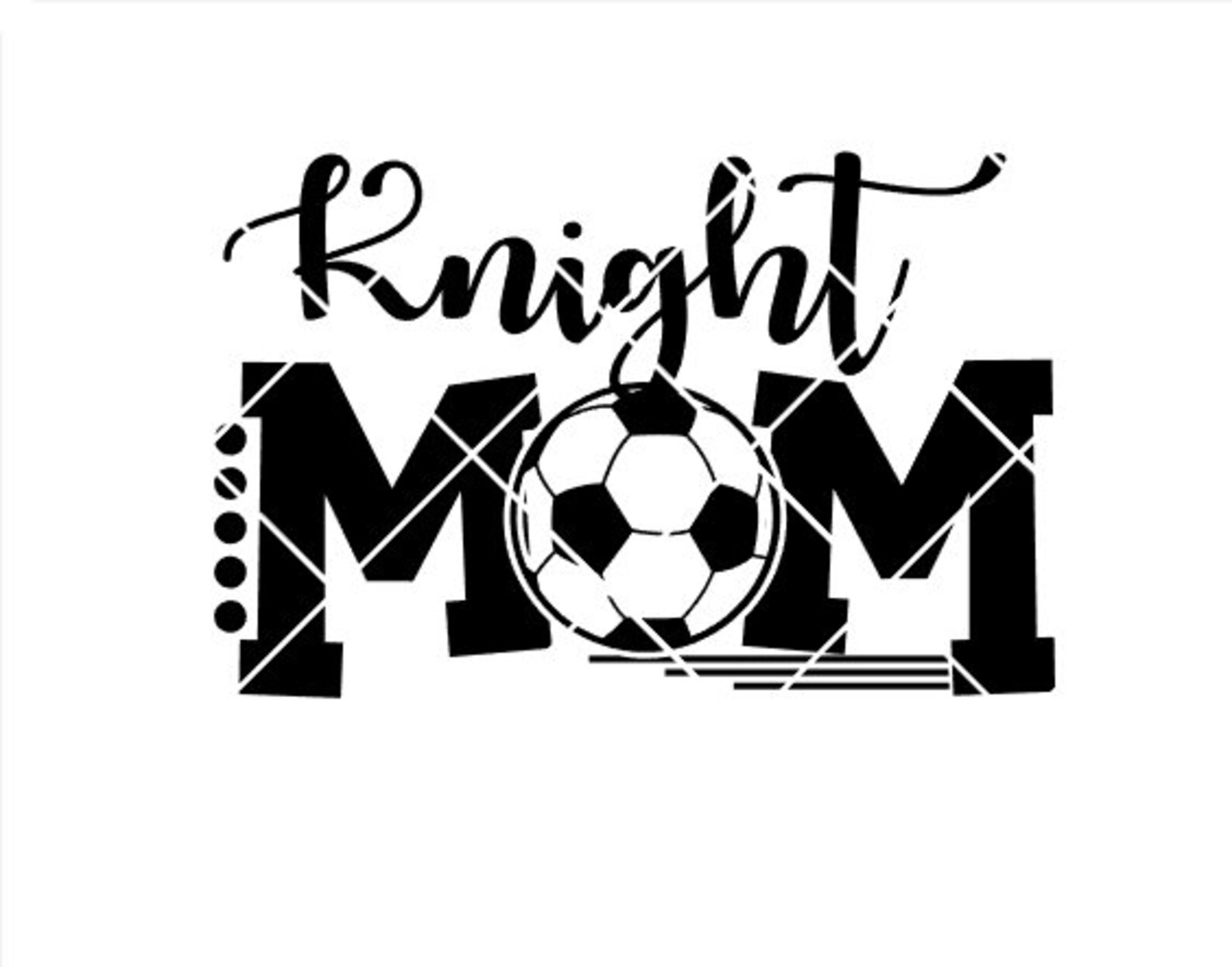 Knight Mom Soccer - .svg .png .pdf .eps .dxf - Instant Download - Cut ...