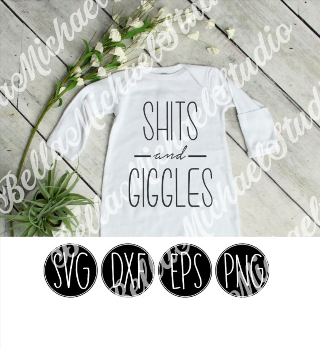 Sh*ts and Giggles - .svg .png .pdf .eps .dxf - Instant Download - Cut ...