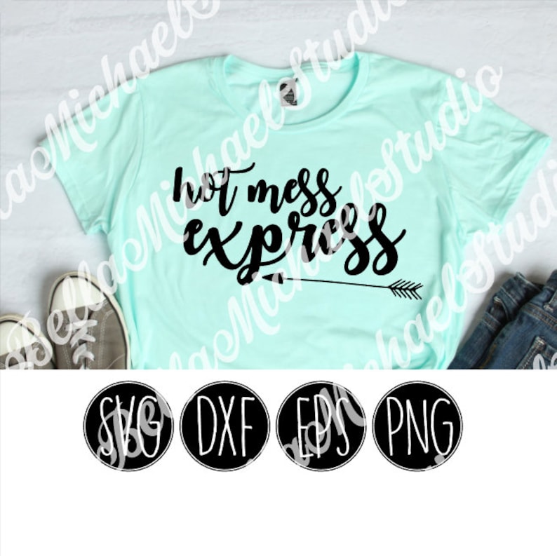 Hot Mess Express .svg .png .pdf .eps .dxf Instant Download | Etsy