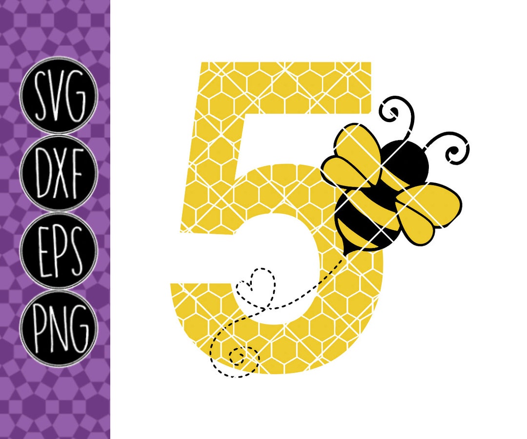 Bee Birthday 5 Years Old - .svg .png .pdf .eps .dxf - Instant Download ...