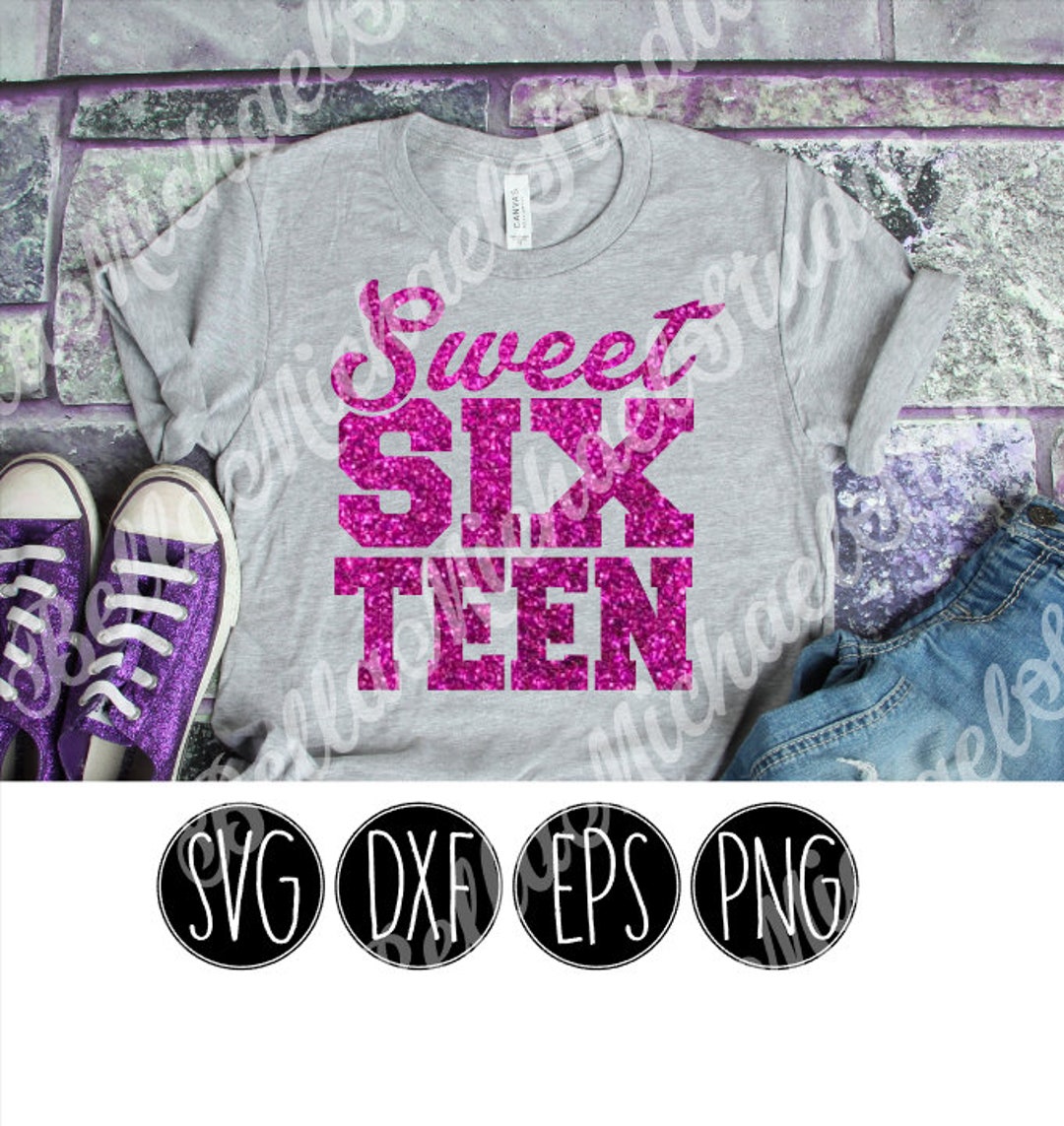Sweet Sixteen - .svg .png .pdf .eps .dxf - Instant Download - Cut File ...
