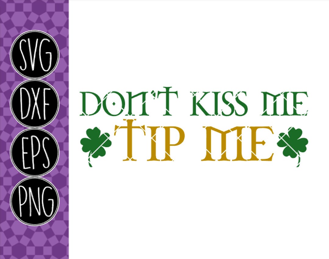 Don't Kiss Me Tip Me Server's Design .svg .png .pdf .eps .dxf Instant ...