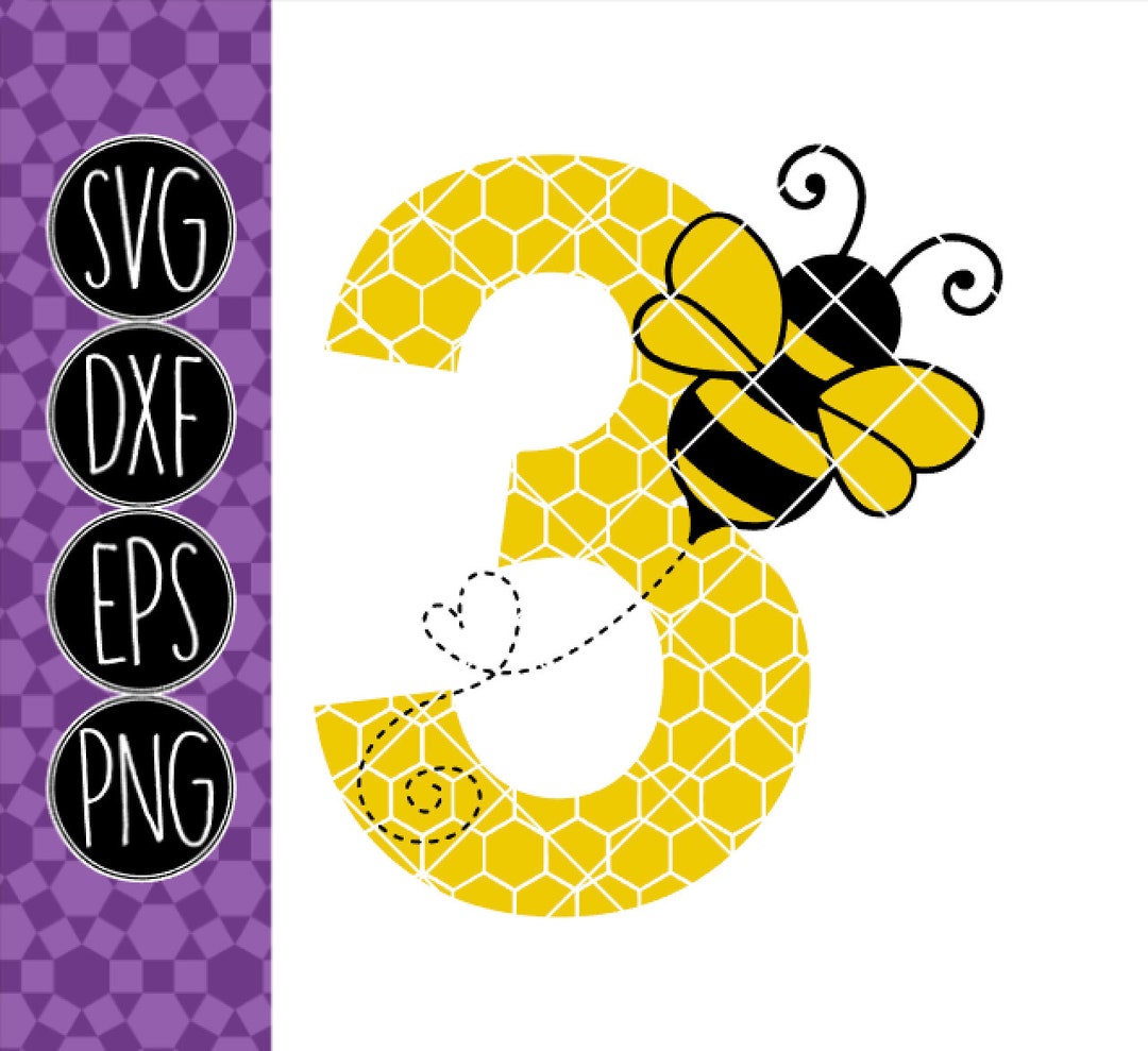 Bee Birthday 3 Years Old - .svg .png .pdf .eps .dxf - Instant Download ...