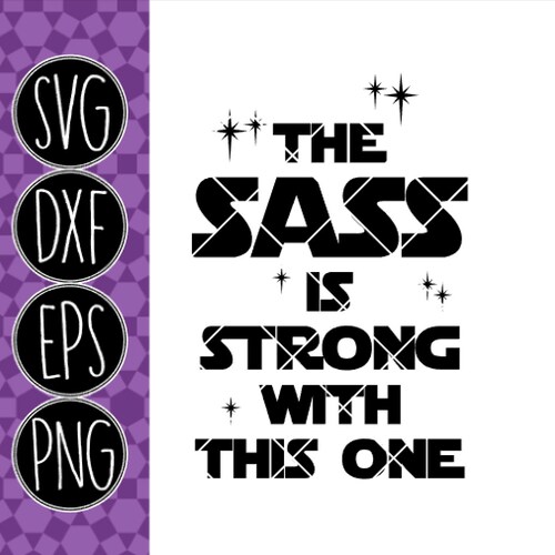 The Sass is Strong With This One Funny Vector Design - Etsy