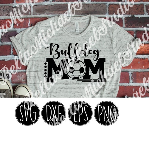 Bulldog Soccer SVG Soccer Mom Download File DXF EPS - Etsy
