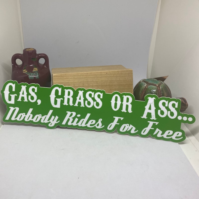 Gas or Ass No Free Rides - Etsy