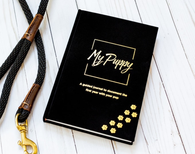 Puppy Journal : A Guided Journal to Document the First Year With Your ...