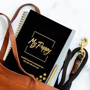 Puppy Journal : A Guided Journal to Document the First Year With Your ...