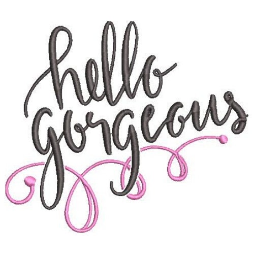 Hello Gorgeous Embroidery Design - Etsy