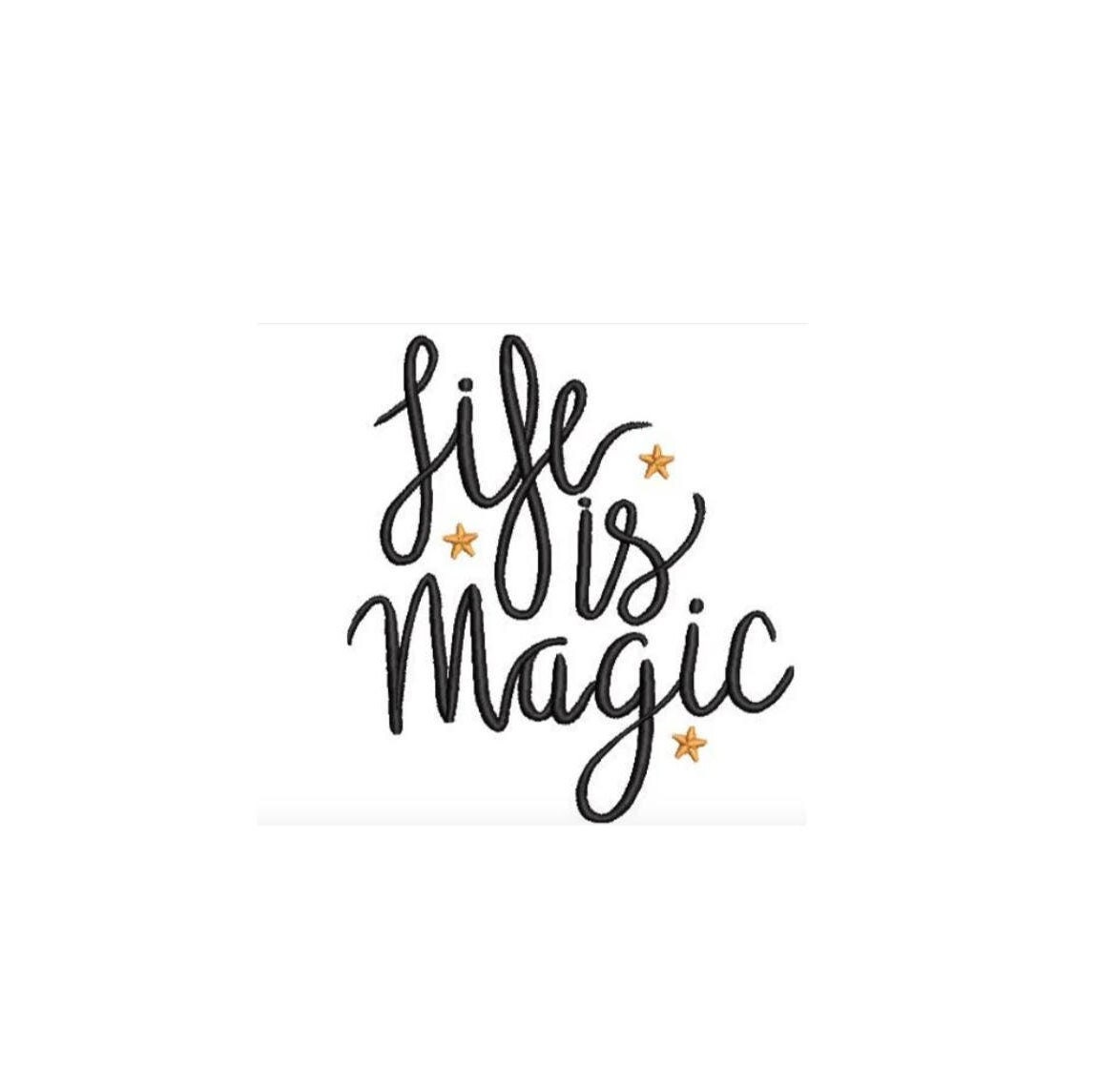Life is Magic Embroidery Design - Etsy