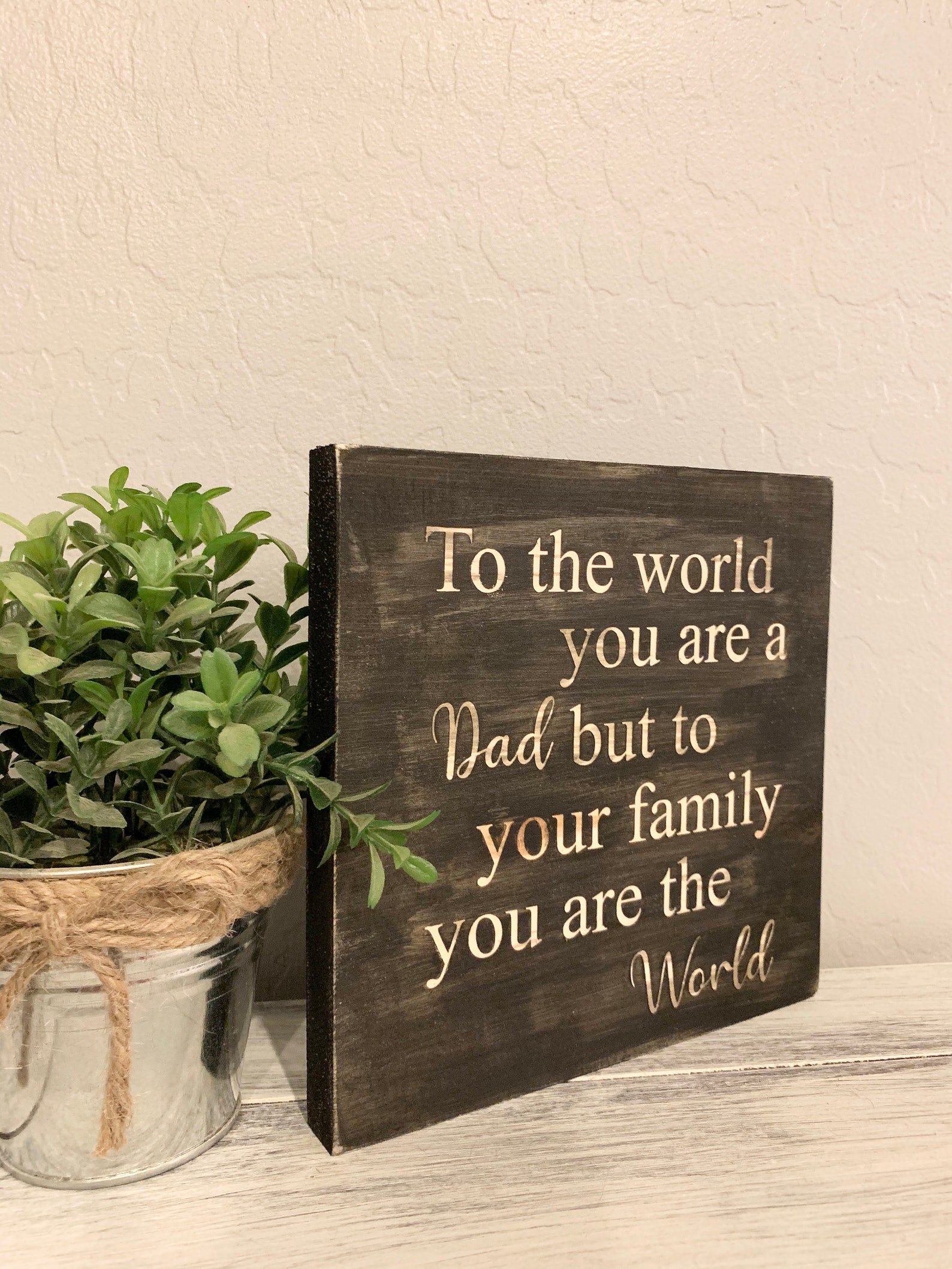 To the World You Are A Dad Wood Sign - Etsy