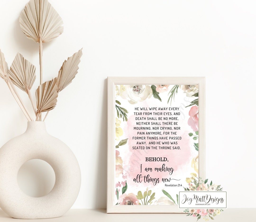 Behold, I Am Making All Things New, Revelation 21:4, Bible Verse ...