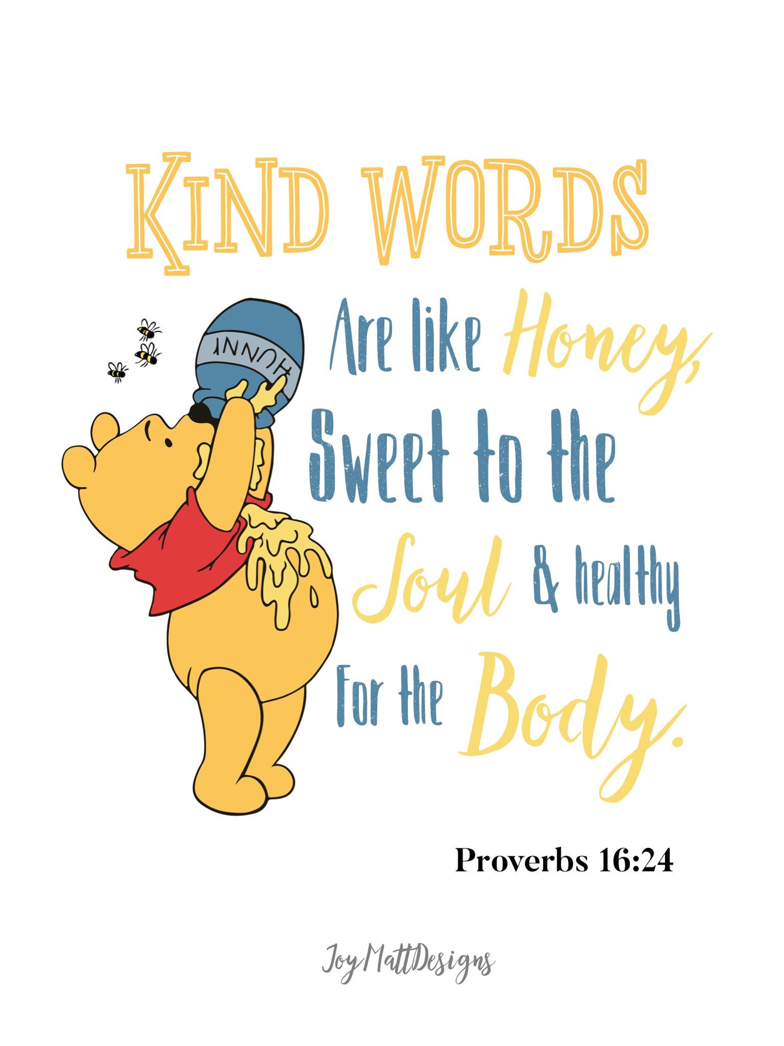 Kind Words Are Like Honey Sweet to the Soul & Healthy for the Body ...