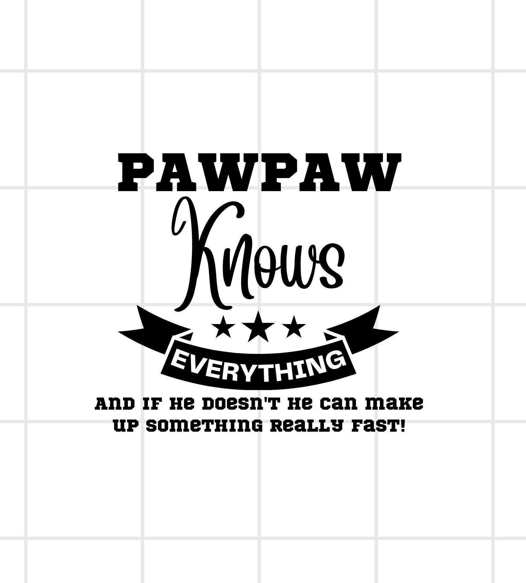 Pawpaw Knows Everything, Unleash the Wisdom, Embrace the Wit and Wisdom ...