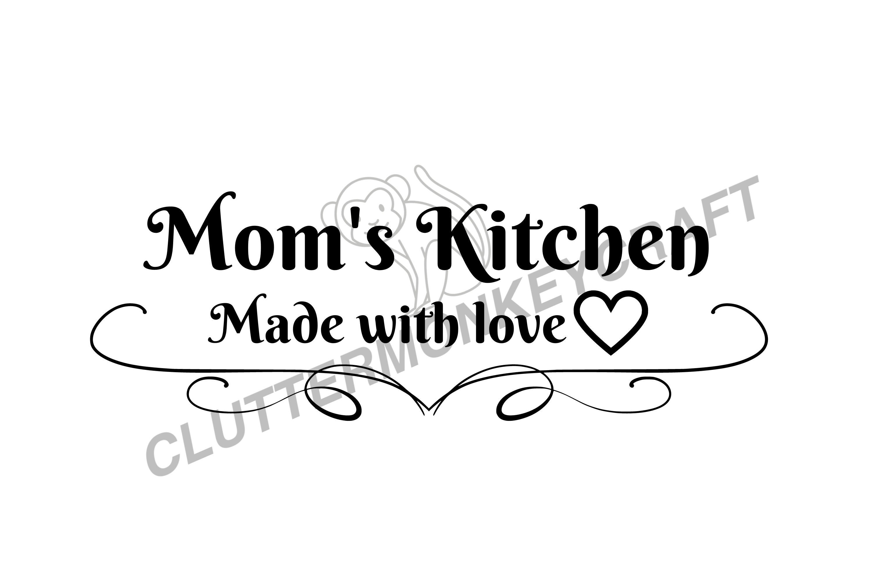 Mom Kitchen Made With Love Laser Vinyl Svg Png Pdf Files Wood Lasering Etsy