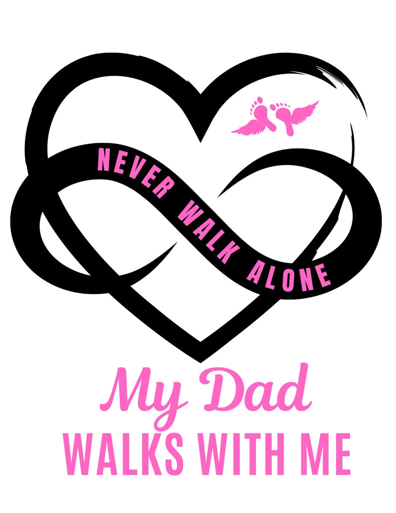 Never Walk Alone, My Dad Walks With Me, in Black and Pink, PNG - Etsy