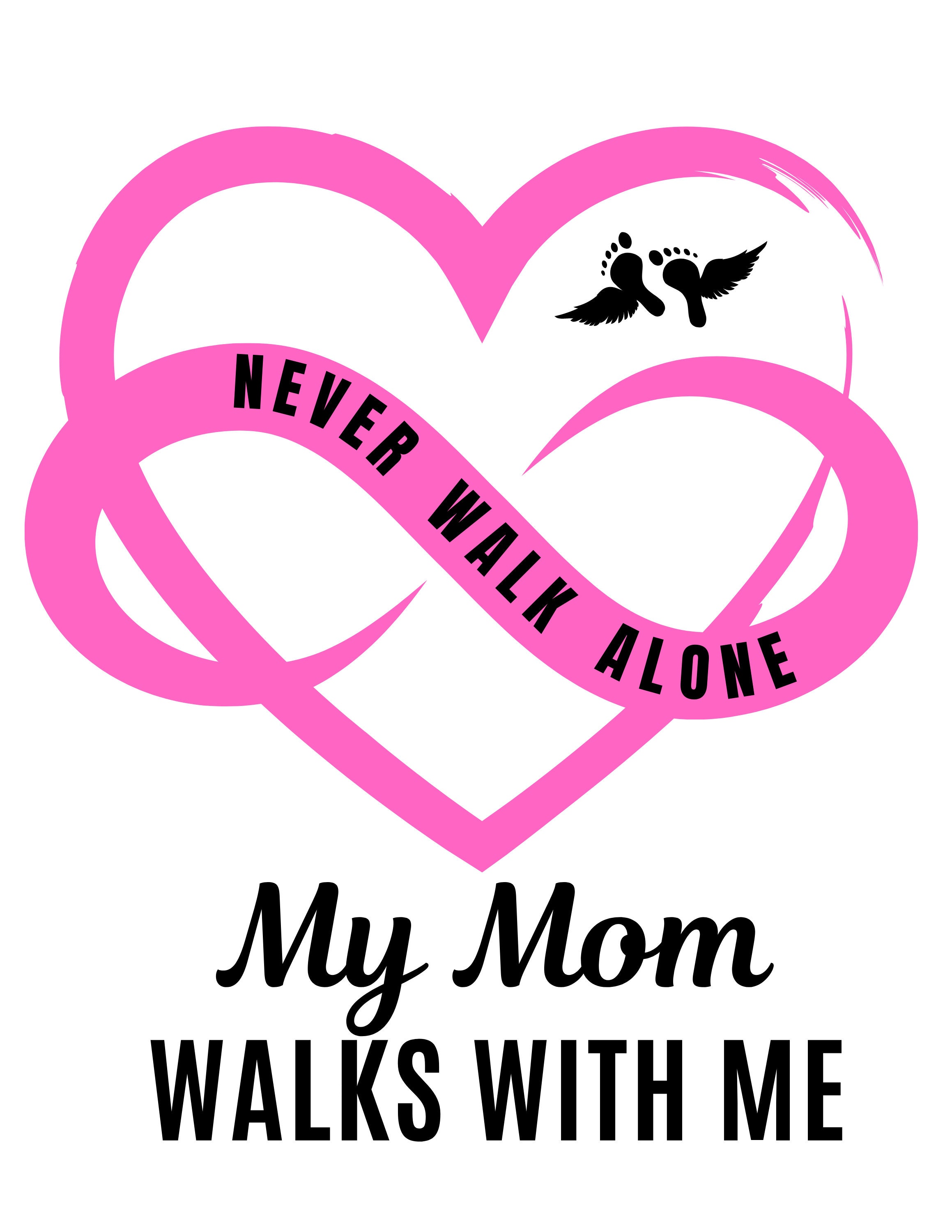 Never Walk Alone, My Mom Walks With Me, Memorial Remembrance in Solid ...
