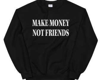Make Money Not Friends Letter Print Hoodie Fashion Design Men's Women's ...