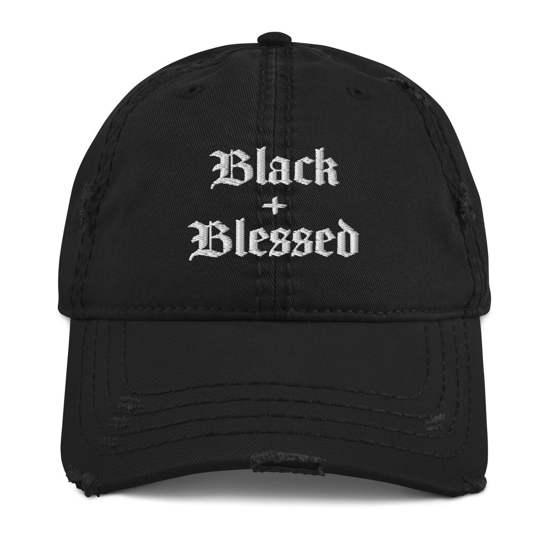 Black + Blessed Distressed Dad Hat - Etsy
