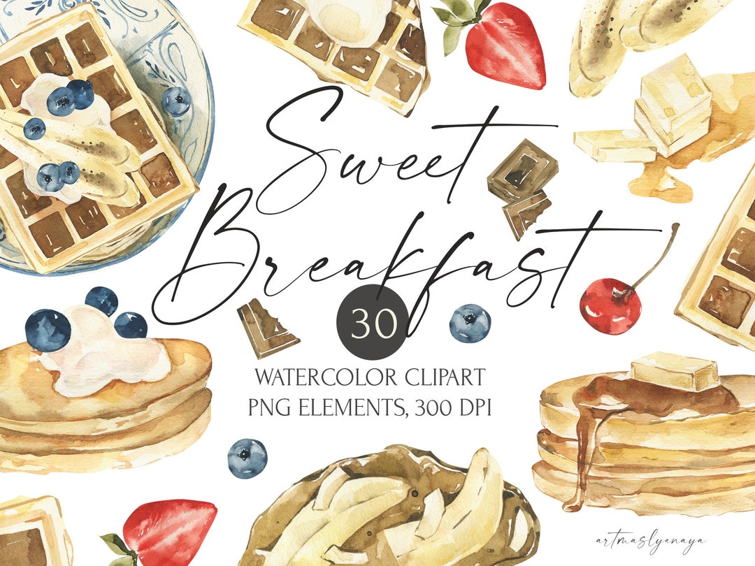 Watercolor Sweet Breakfast Clipart. Tasty Food: Toast, Waffle, Pancakes ...
