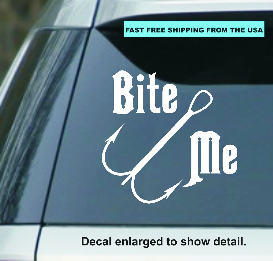 Bite Me (fishing) White 6" Vinyl Decal Sticker Perfect for Car Laptop ...