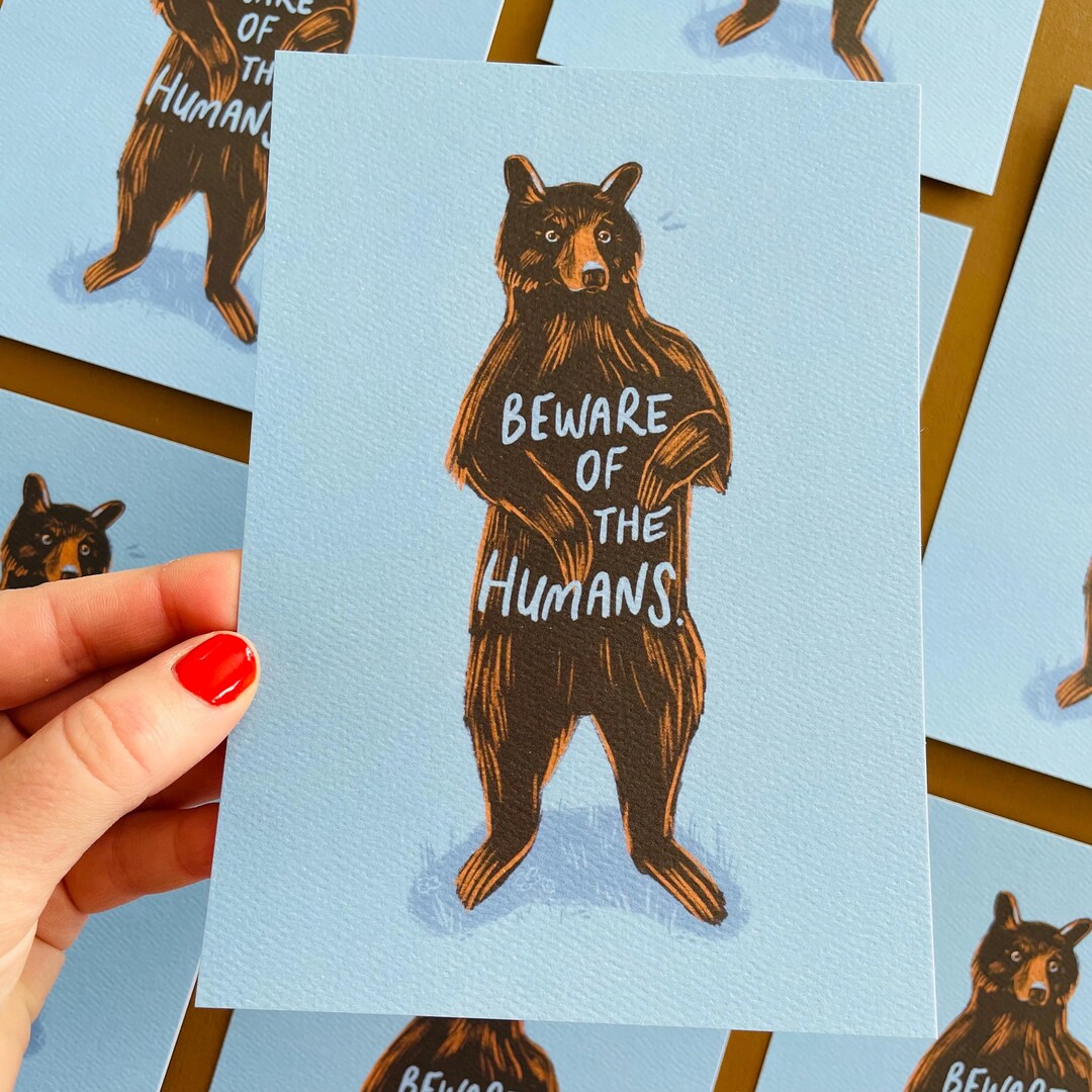 Beware Humans Art Print, 5x7 Bear Illustration, Recycled Paper, Nature ...