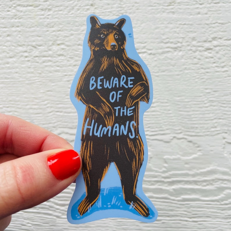 Beware Humans Bear Sticker, Vinyl Decal, Blue Waterproof Stationary ...