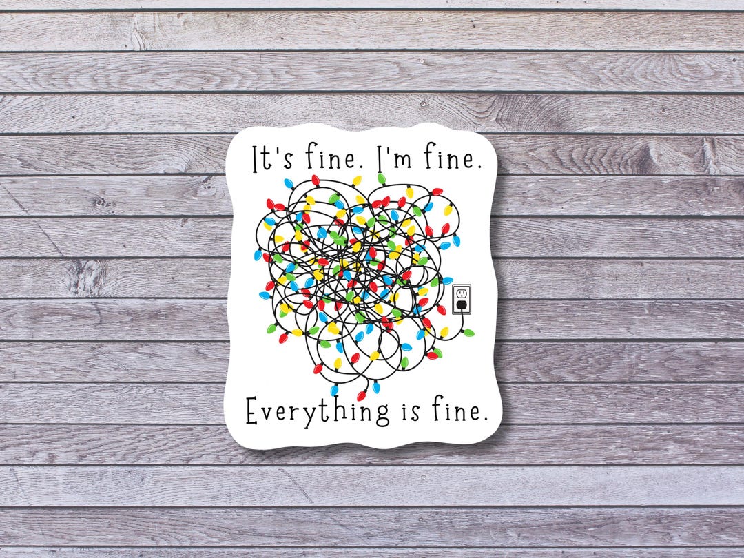 Everything is Fine Sticker, Christmas Lights Sticker, Funny Christmas ...