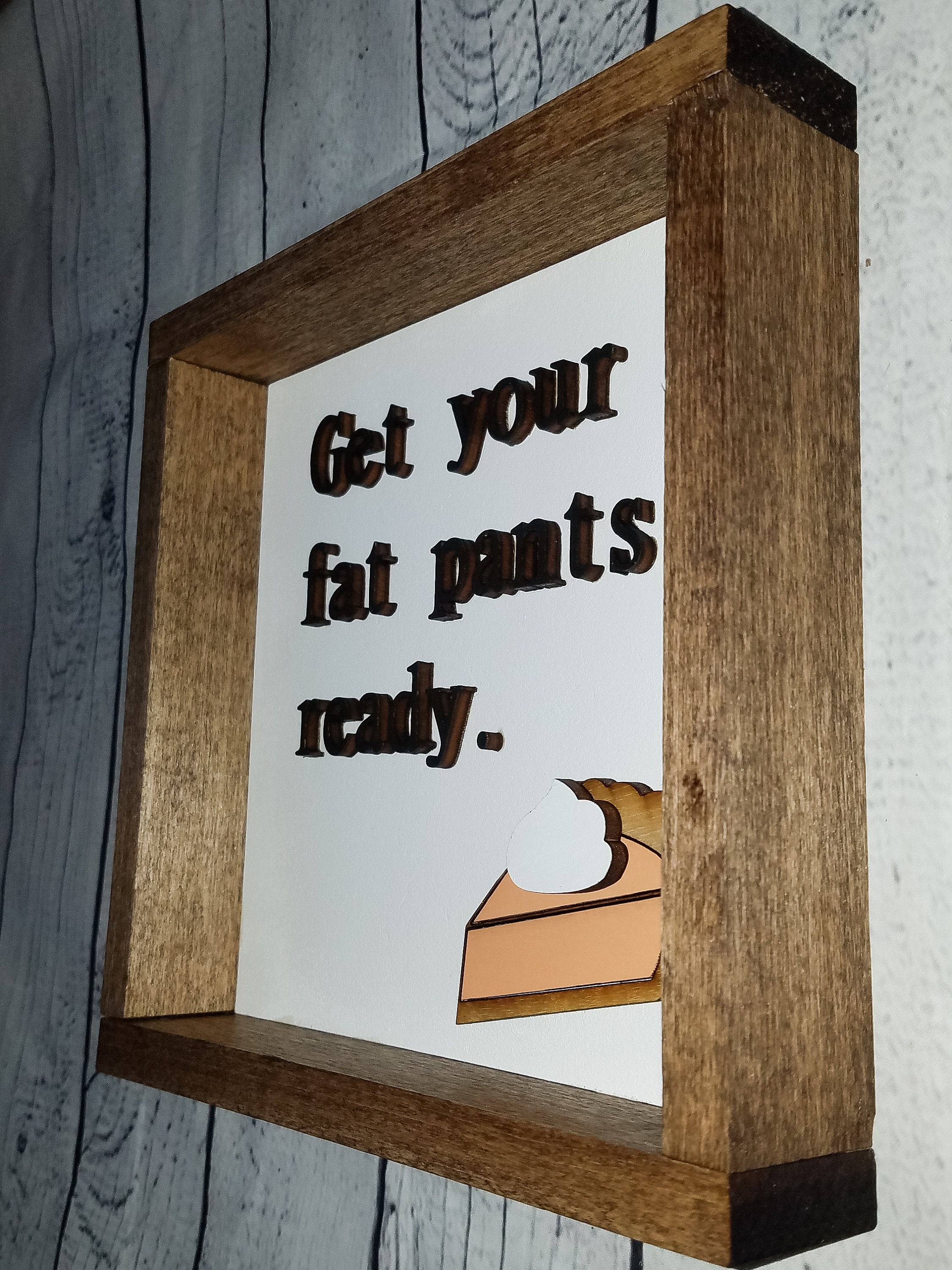 Get Your Fat Pants Ready Funny Thanksgiving Sign | Etsy