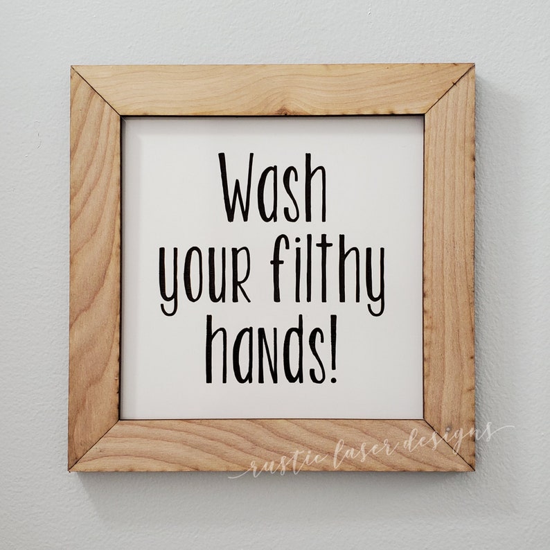 Wash Your Filthy Hands Sign Bathroom Decor Funny Sign | Etsy