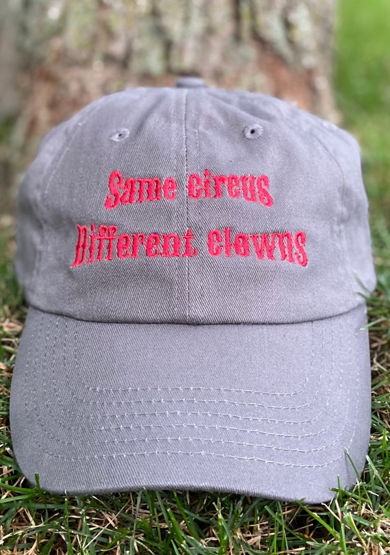 Same Circus Different Clowns Hat Funny Hat Fun Cap - Etsy