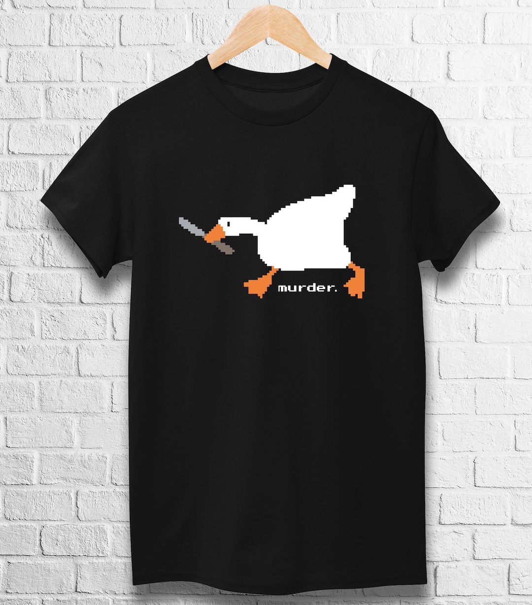 Murder Goose T-shirt | Untitled Goose Game Shirt | Peace Was Never an ...