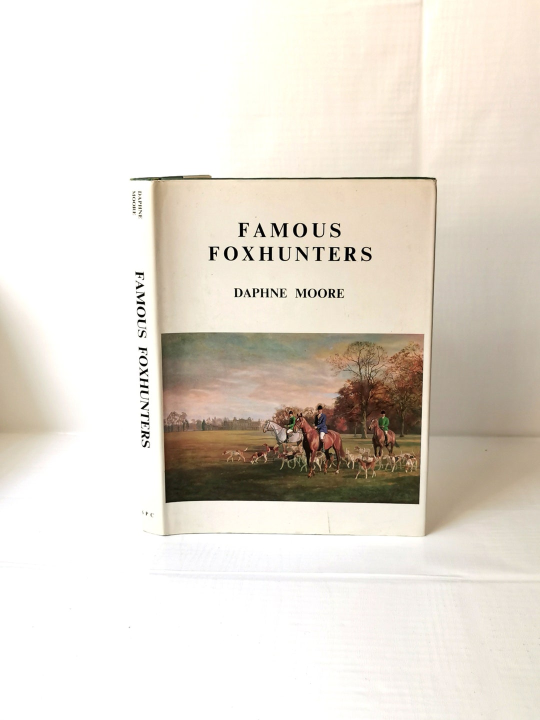 Famous Foxhunters (1978) Daphne Moore First Edition, Illustrated ...