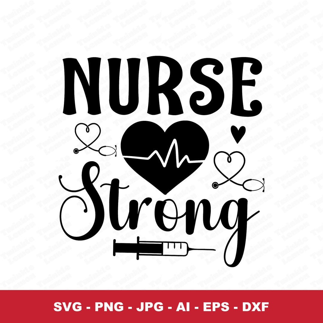 Nurse Strong, Nurse Svg, Doctor Svg, Doctor Life, Nurse Life, Essential ...