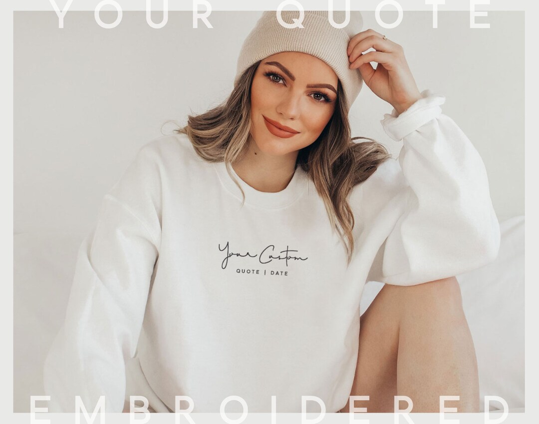 Custom Embroidered Sweatshirt OR Shirt // Custom Text Sweatshirt ...