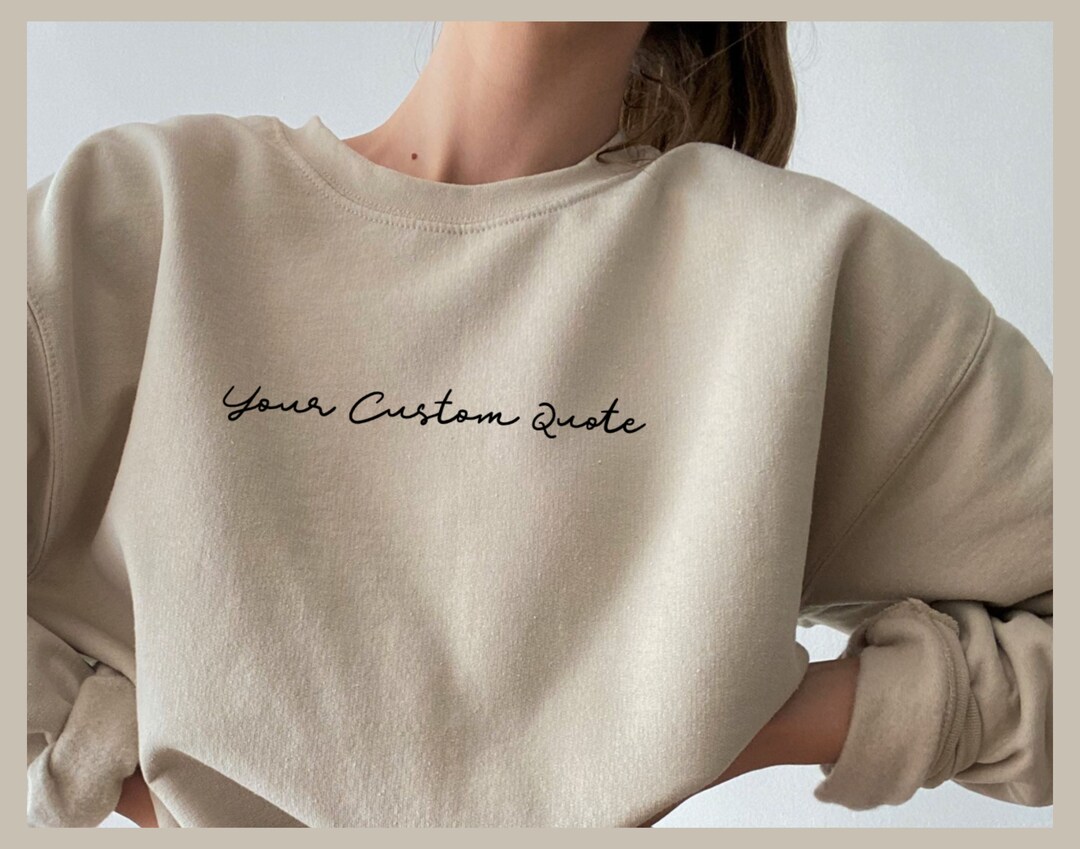 Custom Sweatshirt // Custom Text Sweatshirt / Personalized Sweatshirt ...