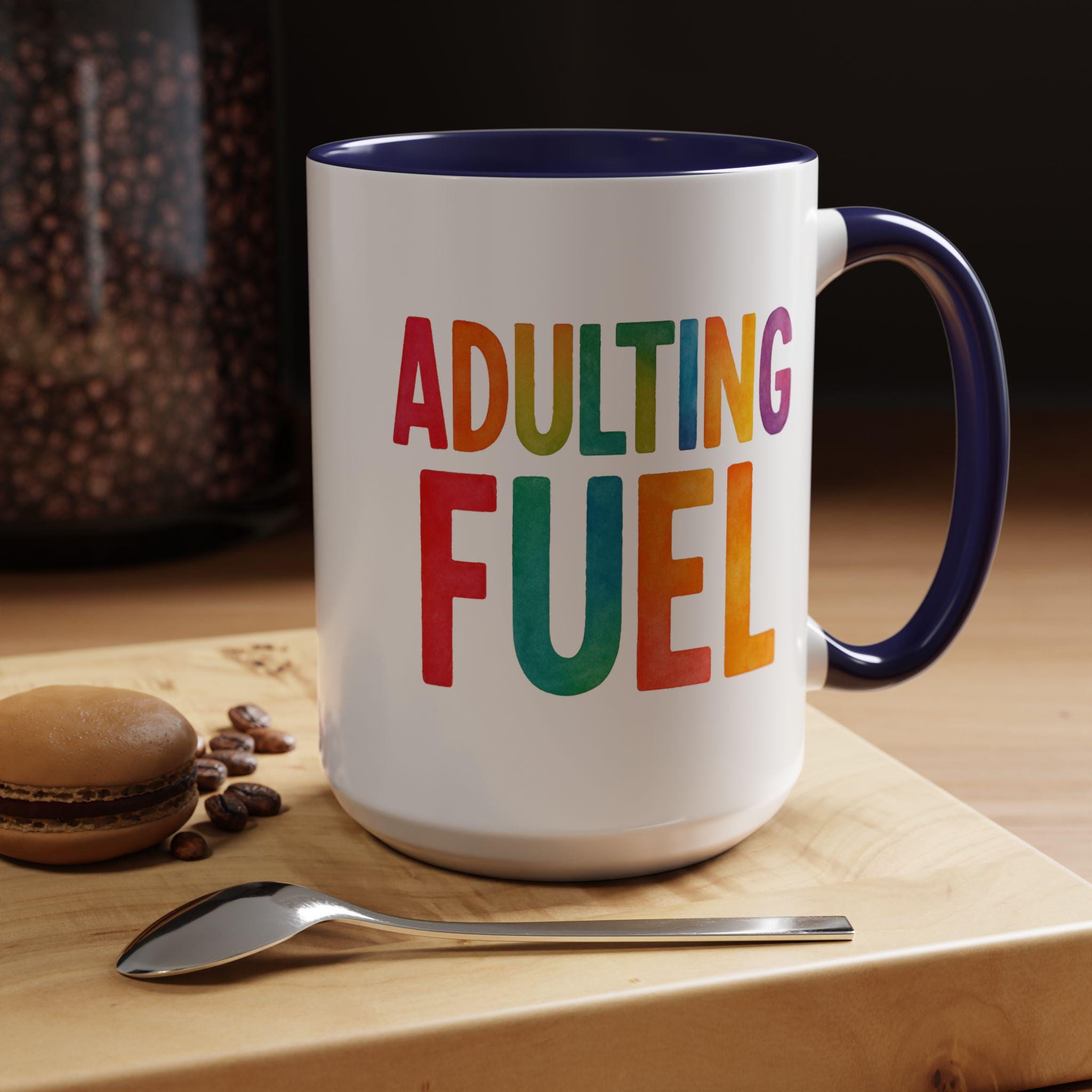 Adulting Fuel Mug, Colorful Coffee Cup, Motivational Quote Mug, Unique ...