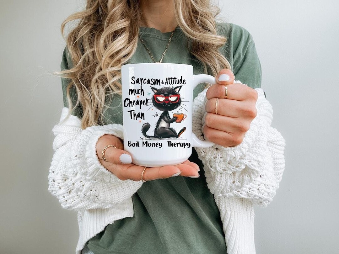 Sarcasm Cheaper Than Bail Money Therapy Mug - Funny Attitude Gift - Etsy