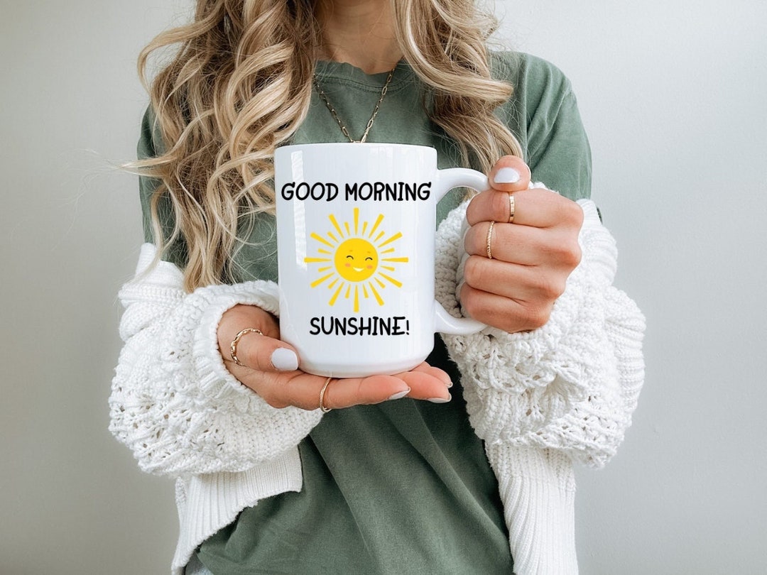 Good Morning Sunshine Coffee Mug: Positive Quote Gift - Etsy