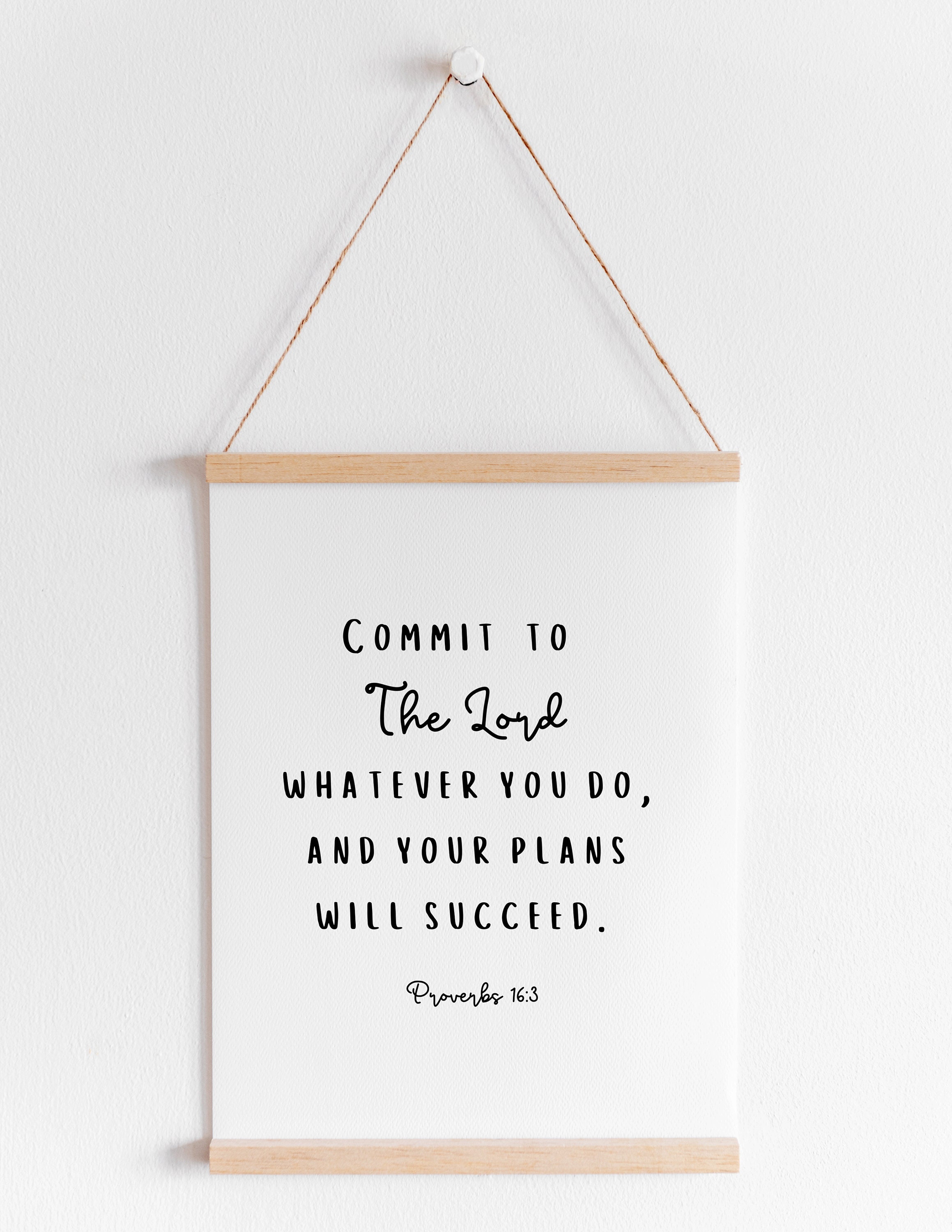 Proverbs 16v3 Commit to the Lord Whatever You Do and Your Plans Will ...