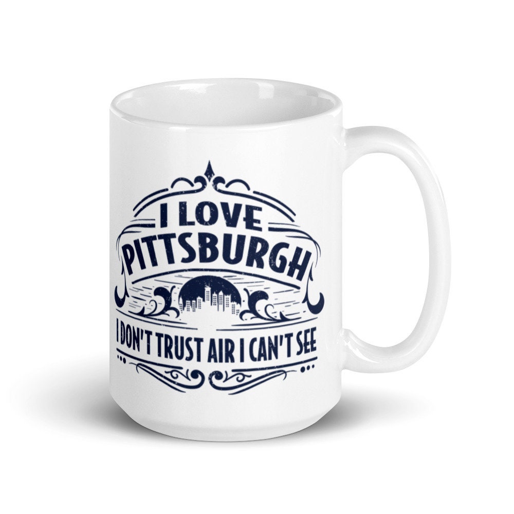 Pittsburgh Coffee Mug, Pittsburgh Mug, Funny Pittsburgh Mug, Pittsburgh ...
