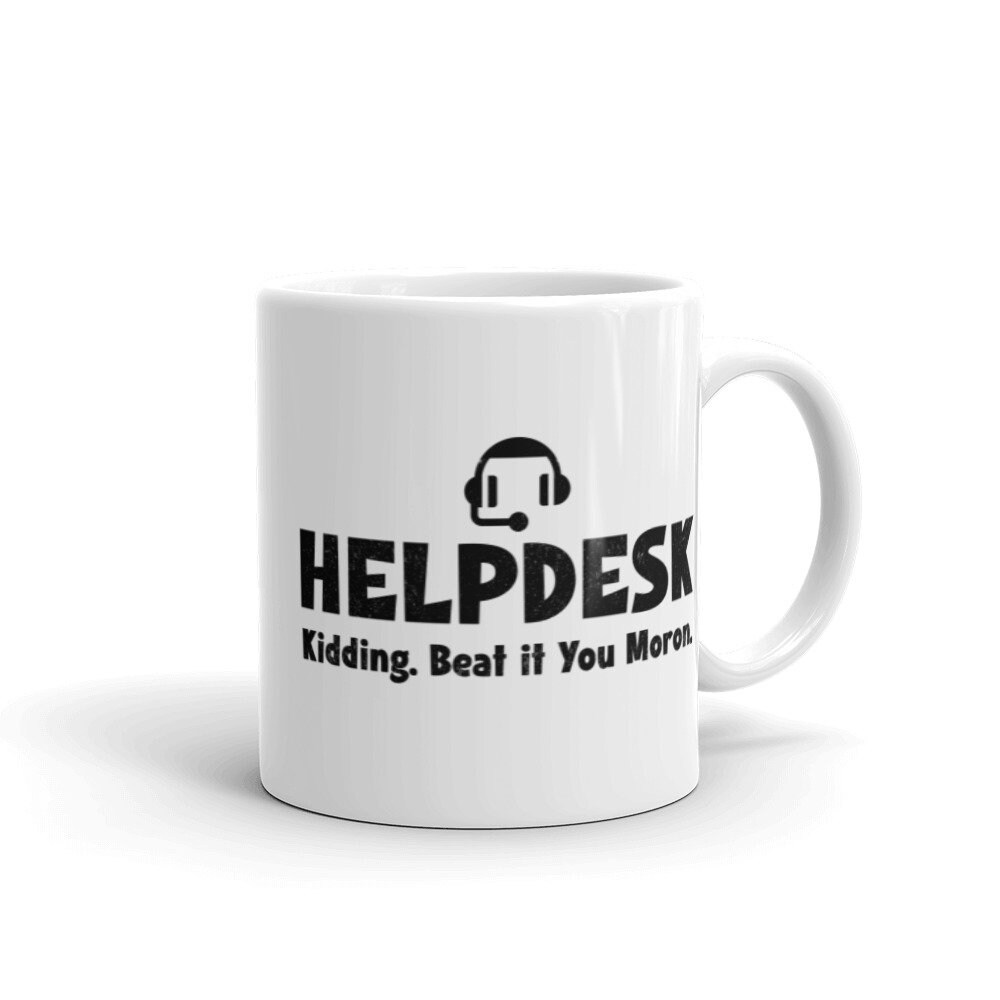 Helpdesk Mug, Customer Support Gift, Tech Humor Mug, Computer Geek Mug ...