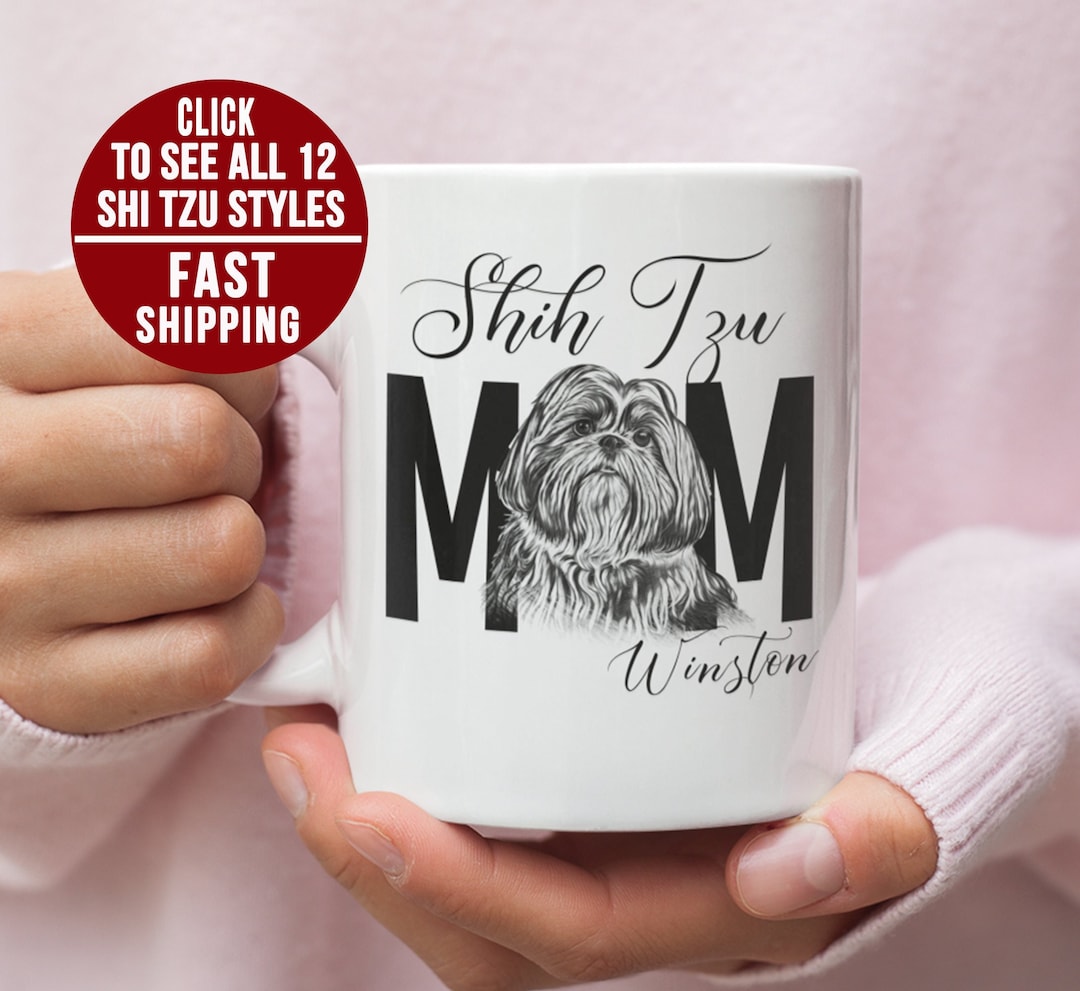 Personalized Shih Tzu Mug, Custom Shih Tzu Mom Mug, Shih Tzu Mama Mug ...
