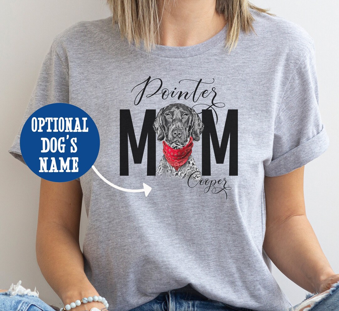 German Shorthaired Pointer Shirt, Pointer Dog Shirt, GSP Mom, German ...