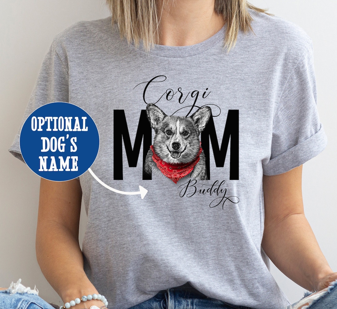 Custom Corgi Mom Shirt, Welsh Corgi Mom Shirt, Corgi Dog Tee, Corgi ...