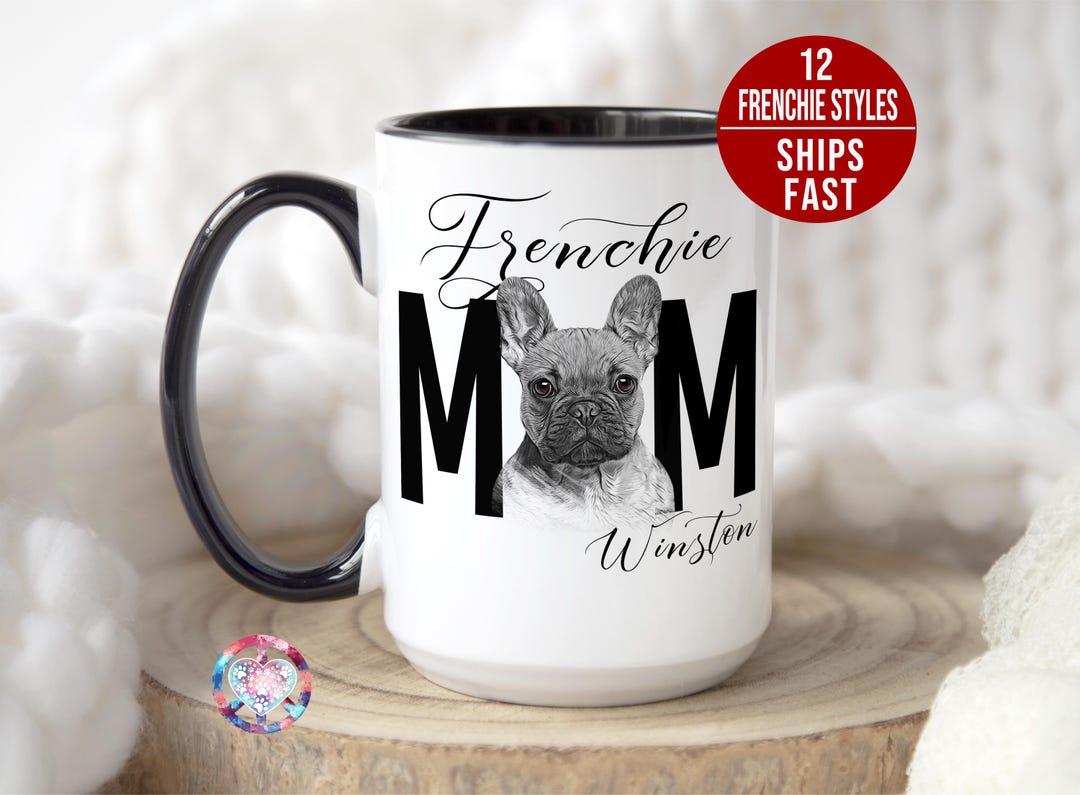 Personalized French Bulldog Mug, Custom Frenchie Mug, French Bulldog ...