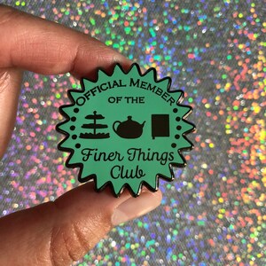 Official Member of the Finer Things Club Hard Enamel Pin - Etsy