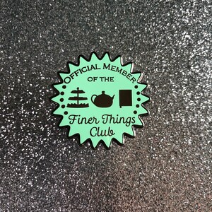 Official Member of the Finer Things Club Hard Enamel Pin - Etsy