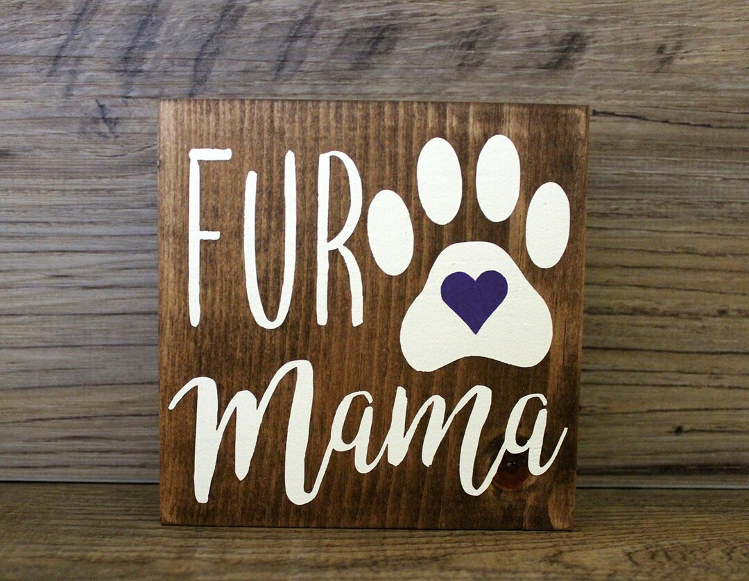 Fur Mama Sign, Paw Print Sign, Farmhouse Decor, Rustic Signs, Dog Decor ...